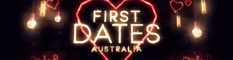 First Dates Australia – Apply now for First Dates Australia Season 5!